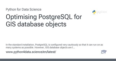 Optimising Postgresql For Gis Database Objects Python For Data Science