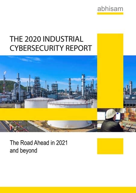 Abhisam Industrial Cybersecurity Report 2020 And Outlook In 2021 Pdf