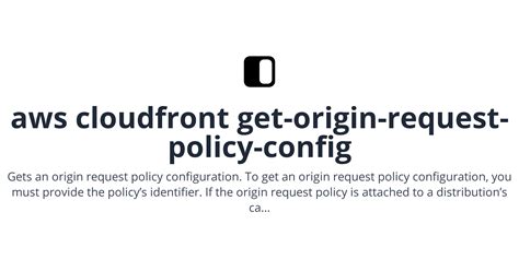 Aws Cloudfront Get Origin Request Policy Config Fig