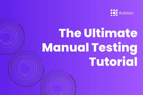 The Ultimate Manual Testing Tutorial
