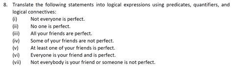 Solved 8 Translate The Following Statements Into Logical