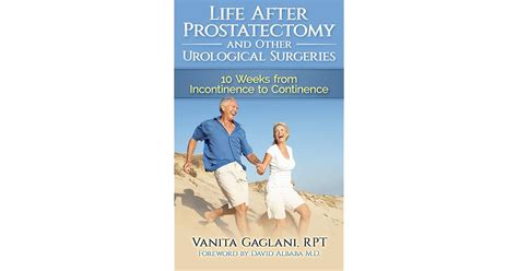 Life After Prostatectomy And Other Urological Surgeries 10 Weeks From