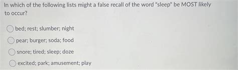 Solved In Which Of The Following Lists Might A False Recall