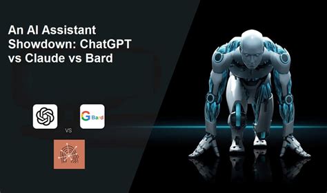 An Ai Assistant Showdown Chatgpt Vs Claude Vs Bard