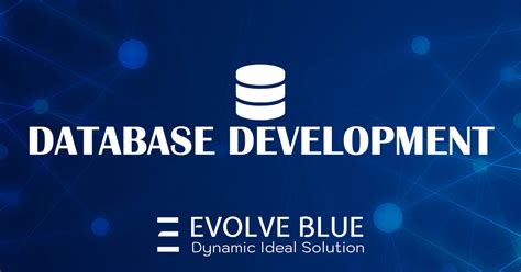 Database Development Evolve Blue