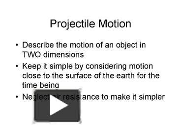Ppt Projectile Motion Powerpoint Presentation Free To View Id E Cd Zdc Z