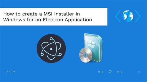 Electron Create Msi Installer Using Electronbuilder Creating An