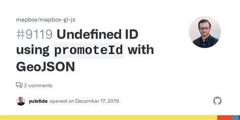 Undefined ID Using PromoteId With GeoJSON Issue 9119 Mapbox