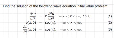 Solved Find The Solution Of The Following Wave Equation Chegg Com
