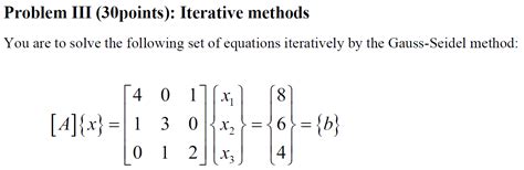Problem III Points Iterative Methods You Are To Chegg