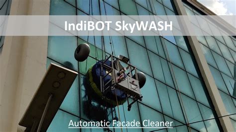 Automatic Facade Cleaning Industry Is On The Rise Its Right Time To Upgrade The Building