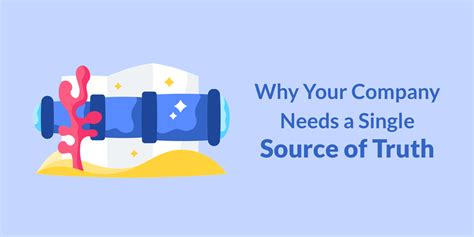 why your company needs a single source of truth