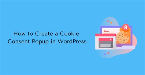 How To Create A Cookie Consent Popup In Wordpress Website Easily
