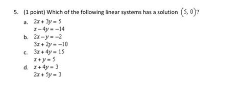 Solved 5 1 Point Which Of The Following Linear Systems