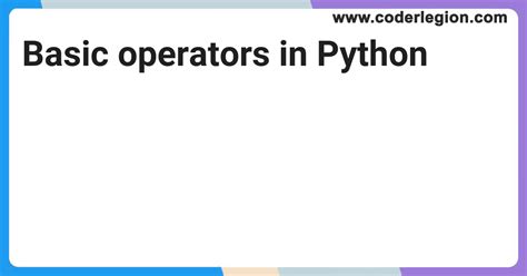 Basic Operators In Python Coder Legion