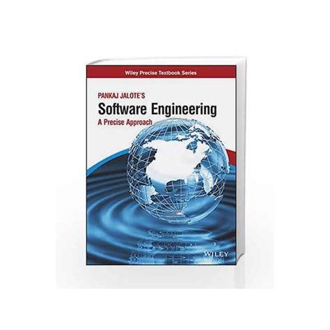 Pankaj Jalotes Software Engineering A Precise Approach By Pankaj Jalote Buy Online Pankaj
