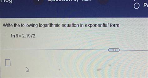 Solved Write The Following Logarithmic Equation In