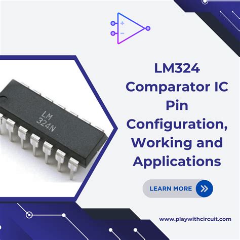 Lm324 Comparator Ic Pin Configuration Working And Applications Uplaywithcircuit