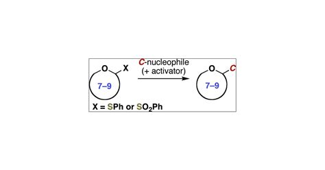 Stereoselective Synthesis Of Medium Sized Cyclic Ethers Application Of C Glycosylation