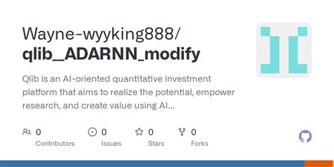 Github Wayne Wyyking888qlibadarnnmodify Qlib Is An Ai Oriented