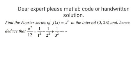 Solved Dear Expert Please Matlab Code Or Handwritten