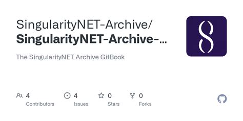 Github Singularitynet Archivesingularitynet Archive Gitbook
