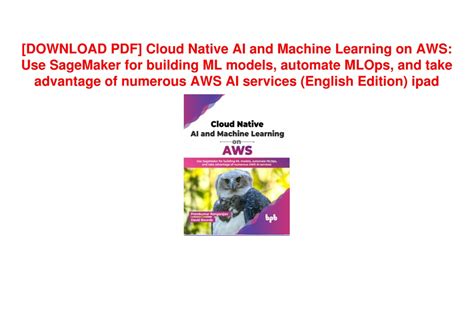 Ppt Download Pdf Cloud Native Ai And Machine Learning On Aws Use Sagemaker For Bu