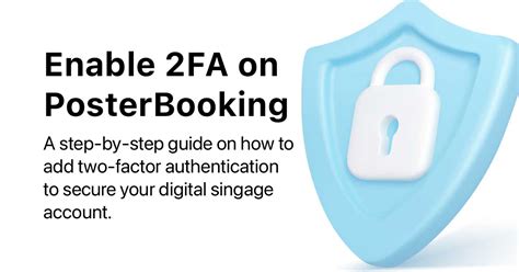 How To Enable Two Factor Authentication For My Posterbooking Account