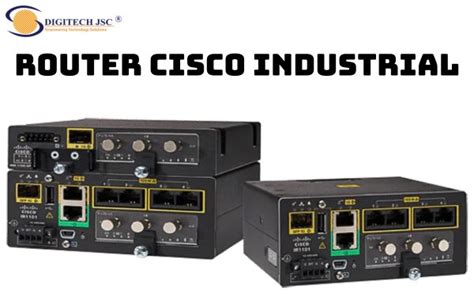 Bộ định tuyến Router Cisco chính hãng giá tốt Digitech JSC