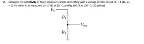 Solved 2 Calculate The Sensitivity Of Force Sensitive
