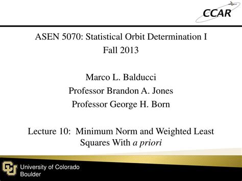 Ppt Asen 5070 Statistical Orbit Determination I Fall 2013 Marco L