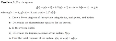 Solved Recall The System From Homework Problem Y N Chegg Com