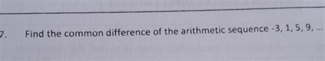 Find The Common Difference Of The Arithmetic Sequence 3159 Ldots