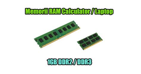 Memorie Ram Calculator Sau Laptop 1gb Ddr2 Ddr3