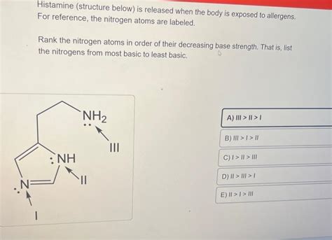 Solved Histamine Structure Below Is Released When The Body
