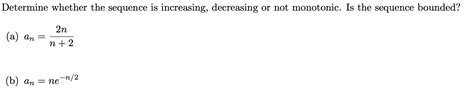 Solved Determine Whether The Sequence Is Increasing Chegg