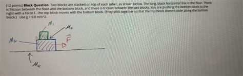 Solved Points Block Question Two Blocks Are Stacked On Chegg Com