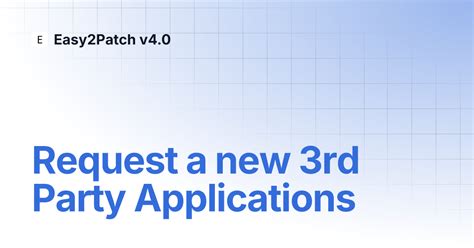 request a new 3rd party applications easy2patch v4 0