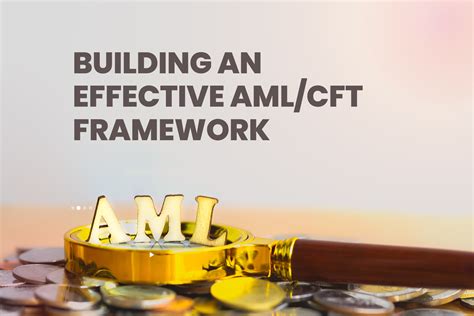 Building An Effective Aml Cft Framework Uae Business Consultant