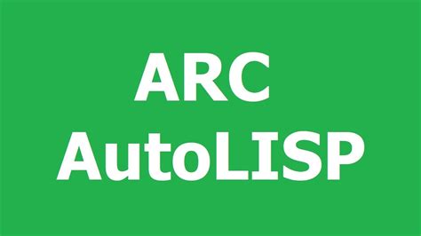 How To Create An Arc Using Autolisp Program Youtube