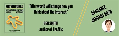 Filterworld How Algorithms Make Everything The Same Uk