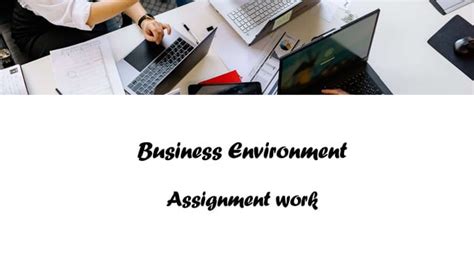 Business Environment Assignmentpptx Business Environment Assignmentpptx