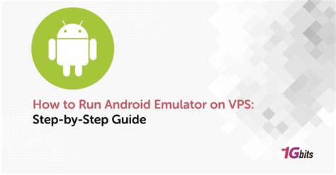 How To Run Android Emulator On Vps Step By Step Guide