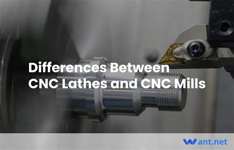 differences between cnc lathes and cnc mills