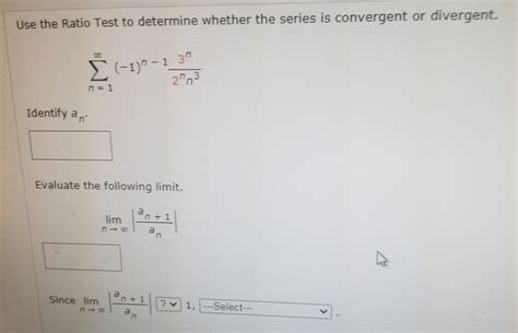 solved use the ratio test to determine whether the series is