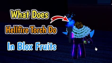 What Does Hellfire Torch Do In Blox Fruits Roblox Hellfire Torch