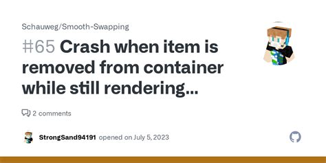Crash When Item Is Removed From Container While Still Rendering Swap · Issue 65 · Schauweg