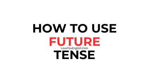 How To Use The Future Simple In English