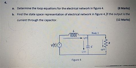 Solved 4 A Determine The Loop Equations For The Electrical