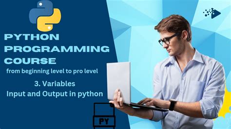 lecture 3 variables and input output python programming course from